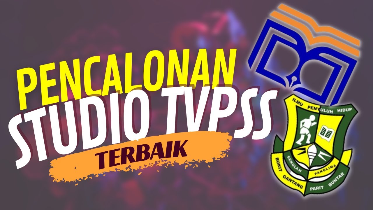 Pencalonan Studio TVPSS Terbaik (TVPSS Albiansyah, SMK Panglima Bukit ...