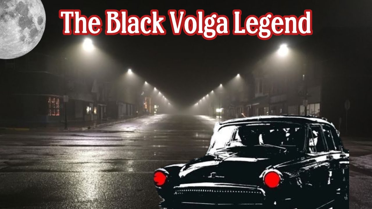 The Black Volga Legend (Urban Legend) - YouTube