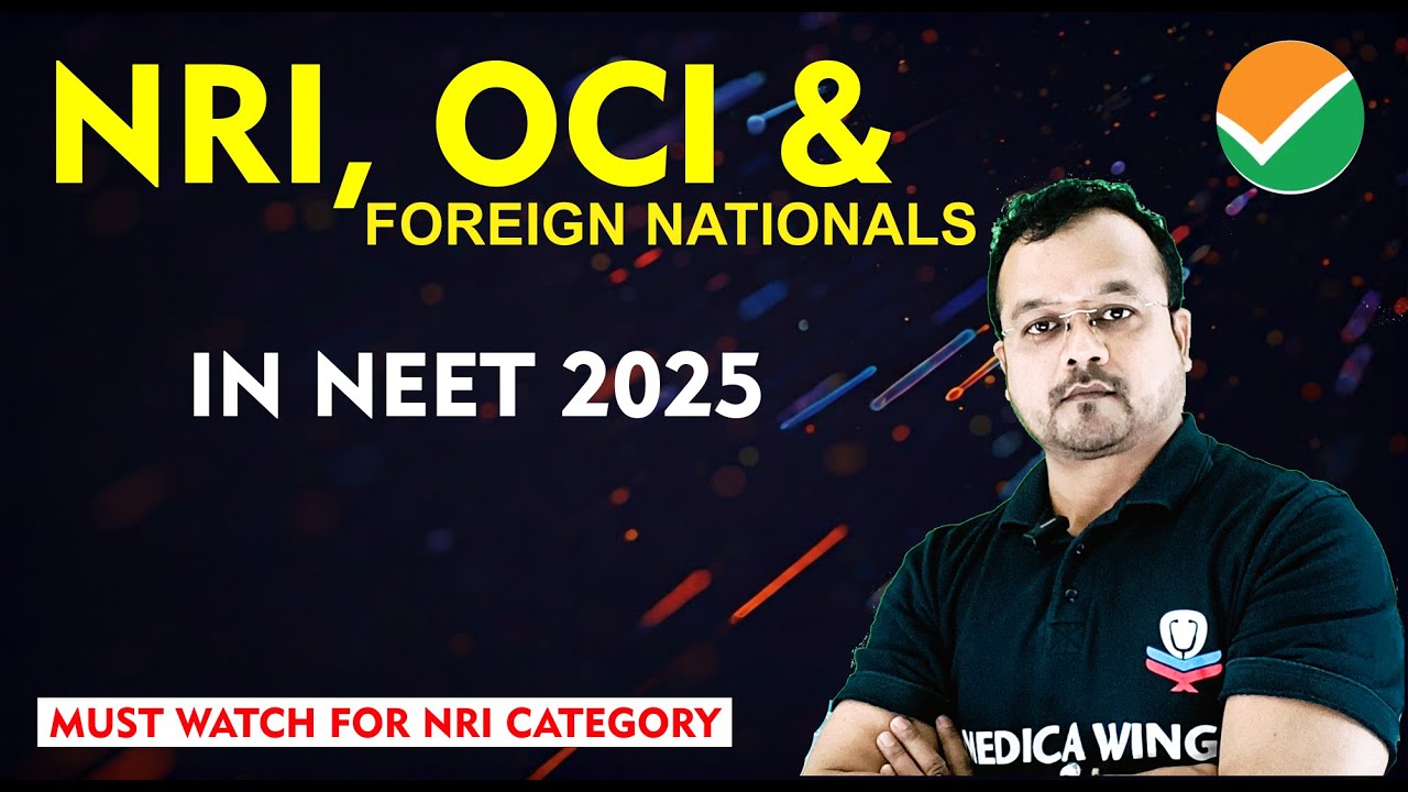 NRI, OCI & Foreign National Application for NEET 2025, Required ...