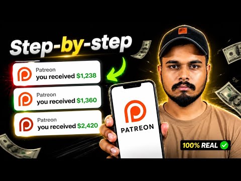 Patreon Complete Earning Guide ( Step-by-Step ) From $0 to $1,000 On Crowdfunding 💰