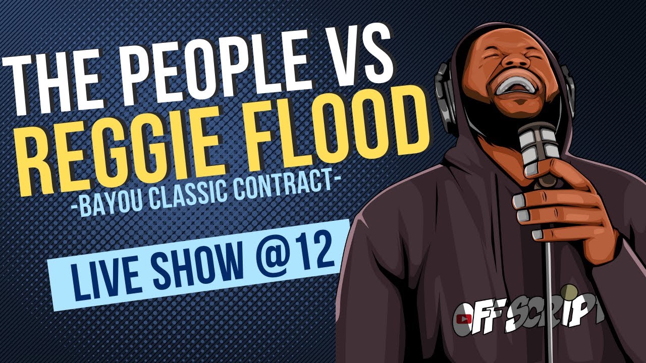 THE PEOPLE VS REGGIE FLOOD "Bayou Classic Contract" || OFFSCRIPT COURT ...