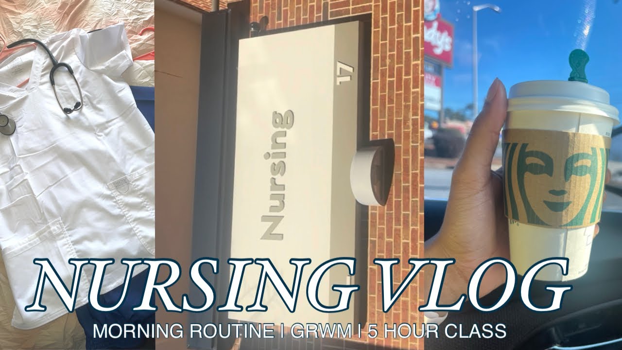 NURSING VLOG | Morning Routine | GRWM | 5 Hour Class - YouTube