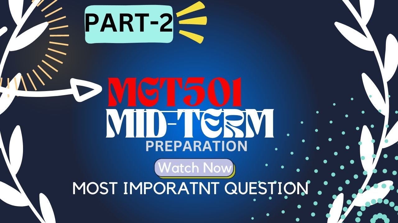 MGT501 Mid-Term Preparation 2023 || part-2 || Most Important Question | Series Solution in ...