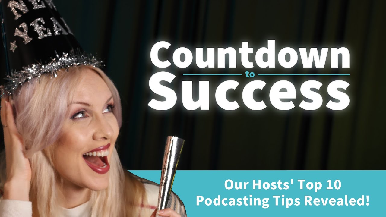 Countdown to Success: Our Hosts' Top 10 Podcasting Tips Revealed! - YouTube