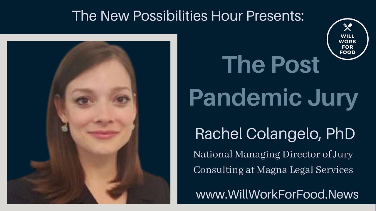 The Post Pandemic Jury presented by Dr Rachel Colangelo for Will Work ...