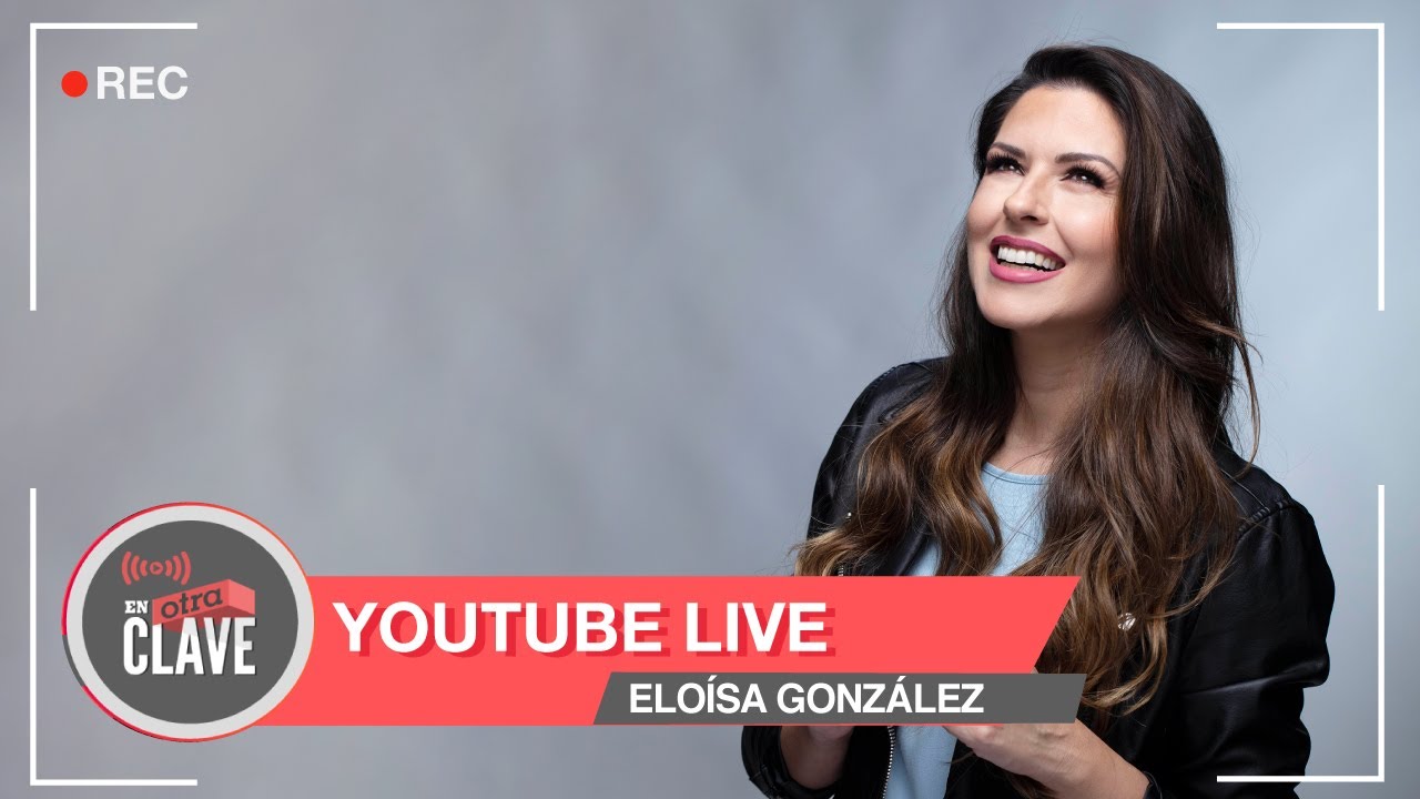 Directo con Eloísa González - YouTube