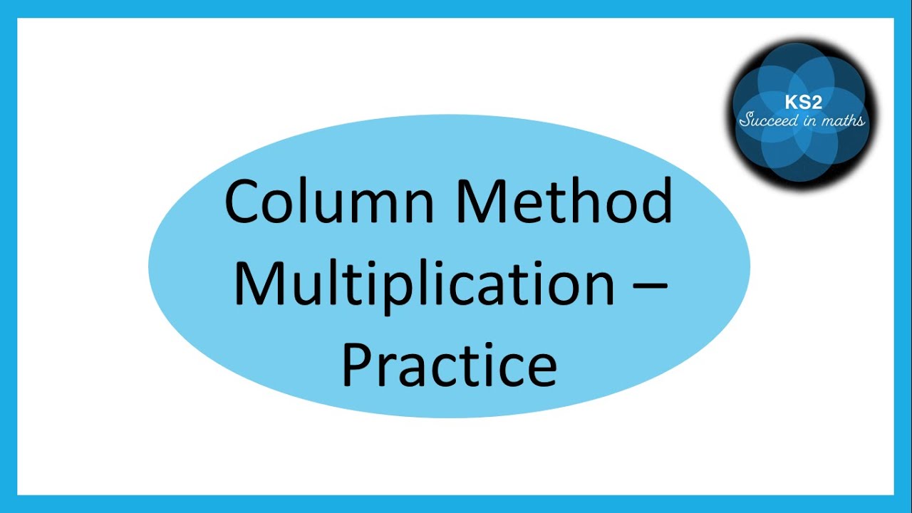 Column Method Multiplication - Practice - YouTube