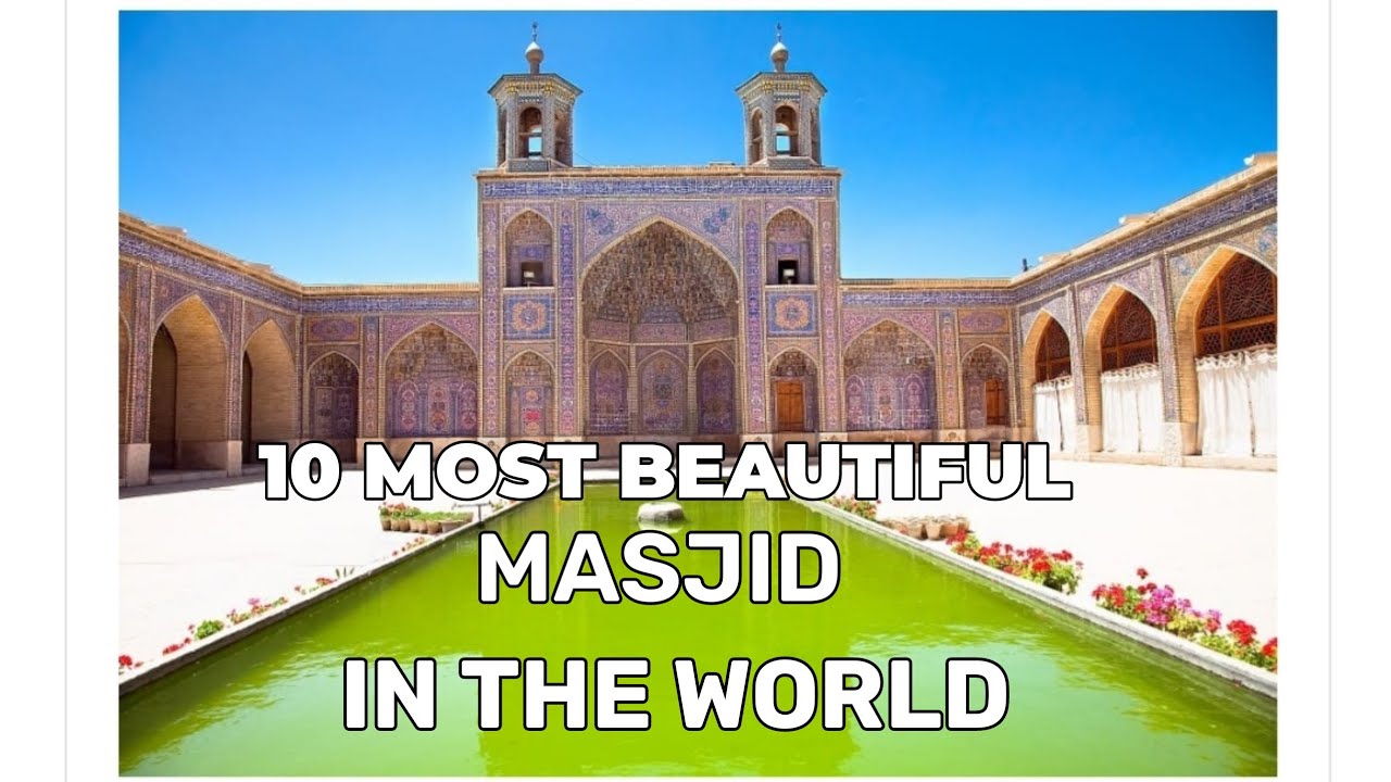 10 MOST BEAUTIFUL MASJID (MOSQUES) IN THE WORLD - YouTube
