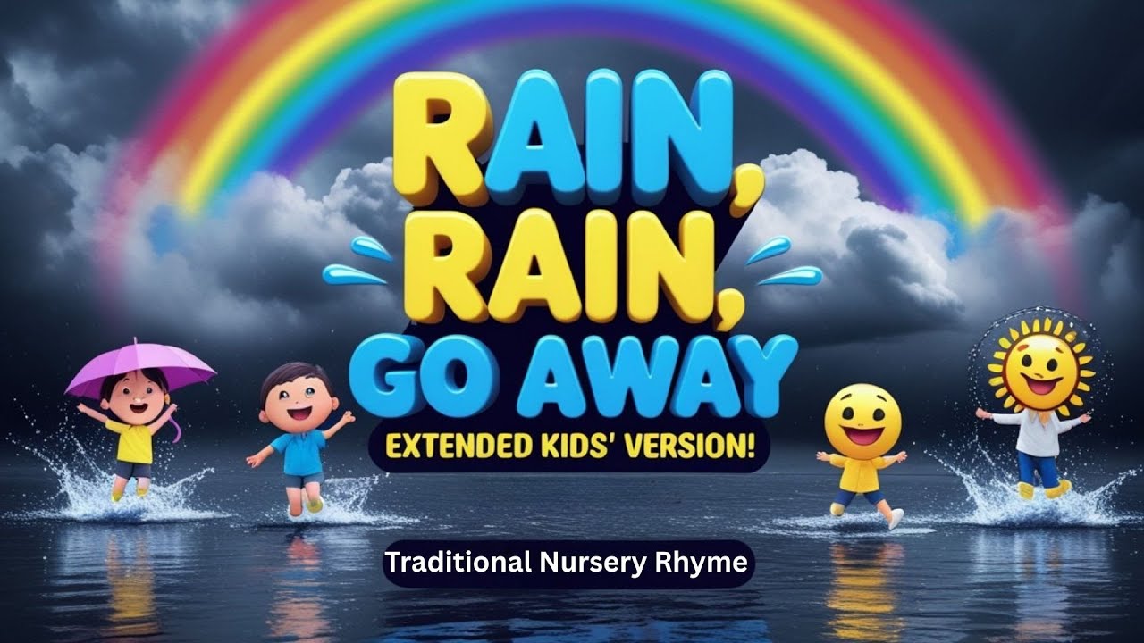 "Rain, Rain, Go Away" (Extended Kids' Version) – Traditional Nursery ...