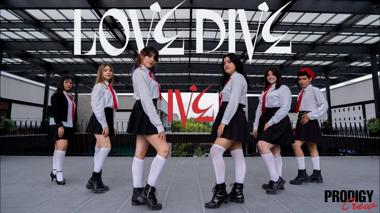 [K-POP IN PUBLIC] IVE (아이브) 'LOVE DIVE' by PRODIGY CREW from MÉXICO - YouTube