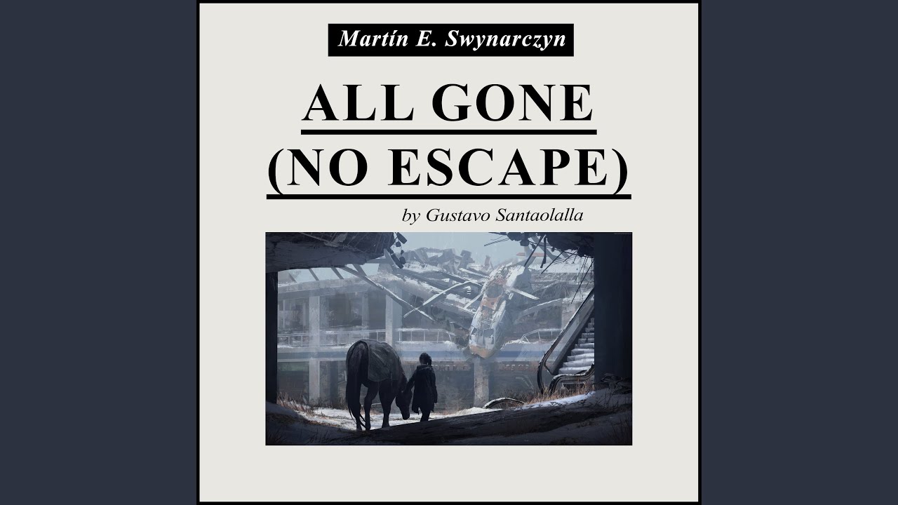 All Gone (No Escape) - YouTube