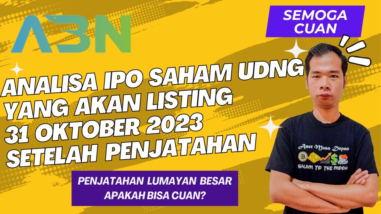 Analisa IPO Saham UDNG Yang Akan Listing 31 Oktober 2023 Setelah ...