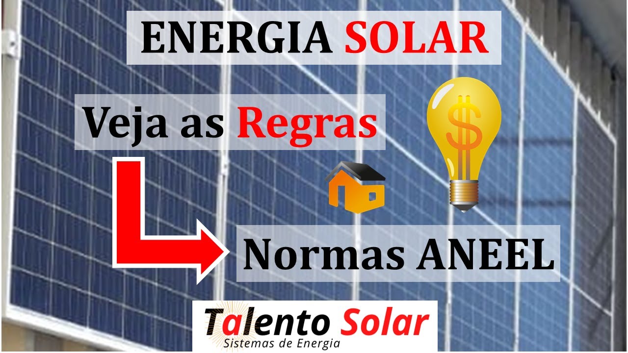 Energia Solar, quais são as Regras e Normas da ANEEL? - YouTube
