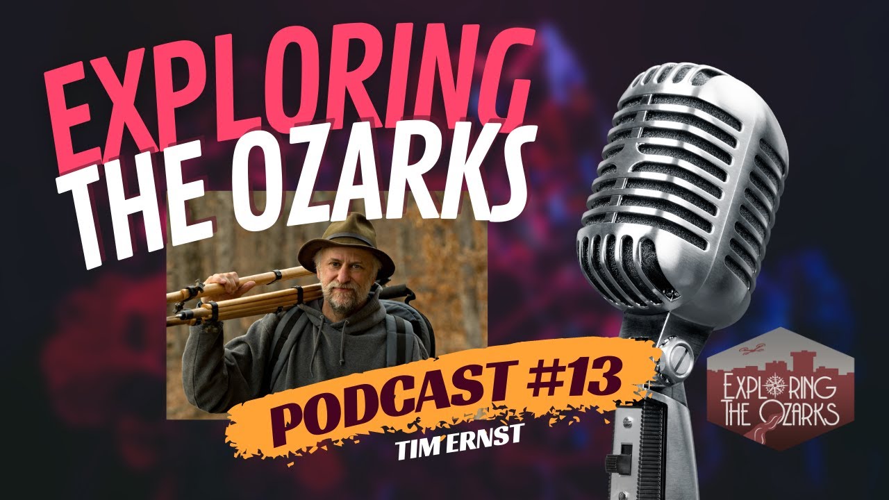 Exploring the Ozarks with Tim Ernst - YouTube