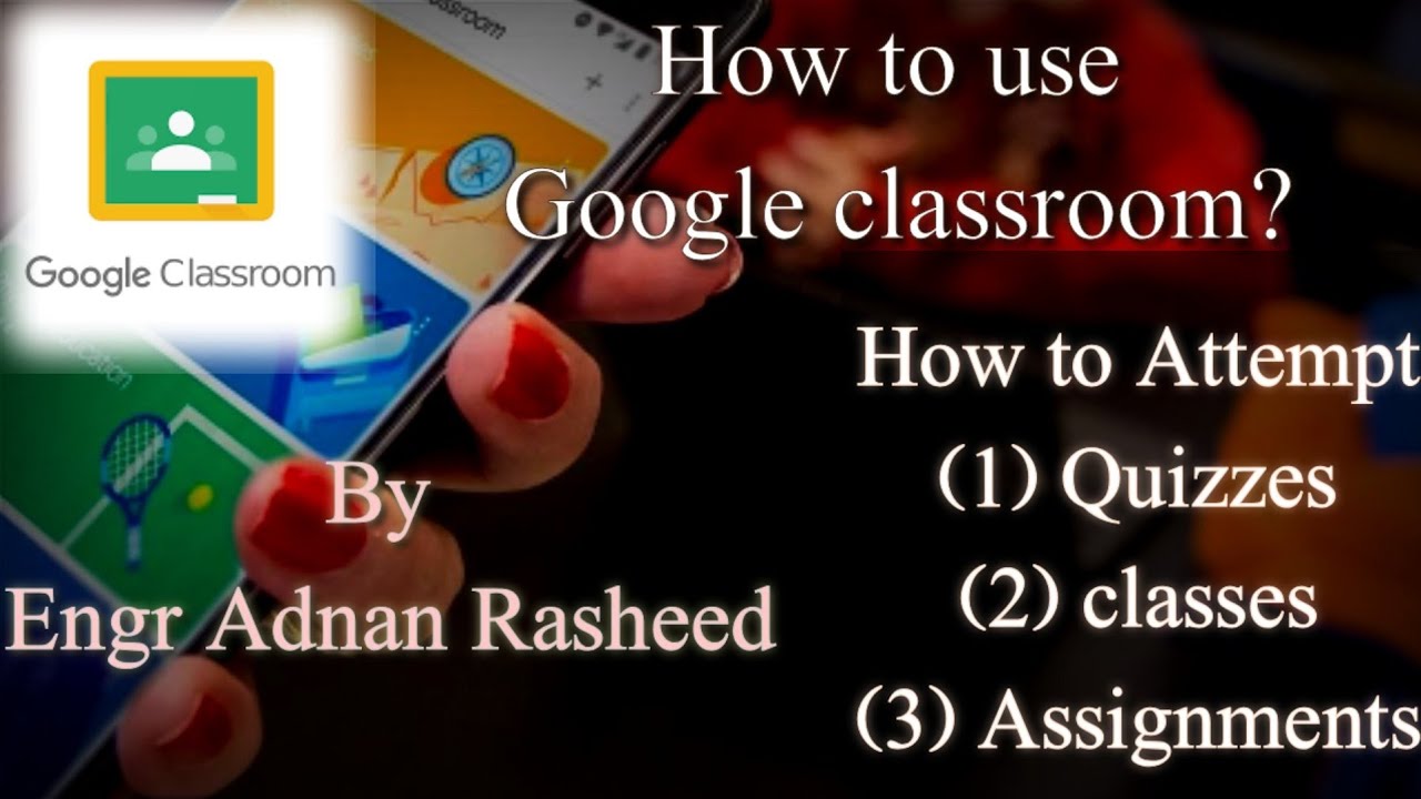 Google Classroom Video 3 |How to attempt, assignments, quizzes, and ...
