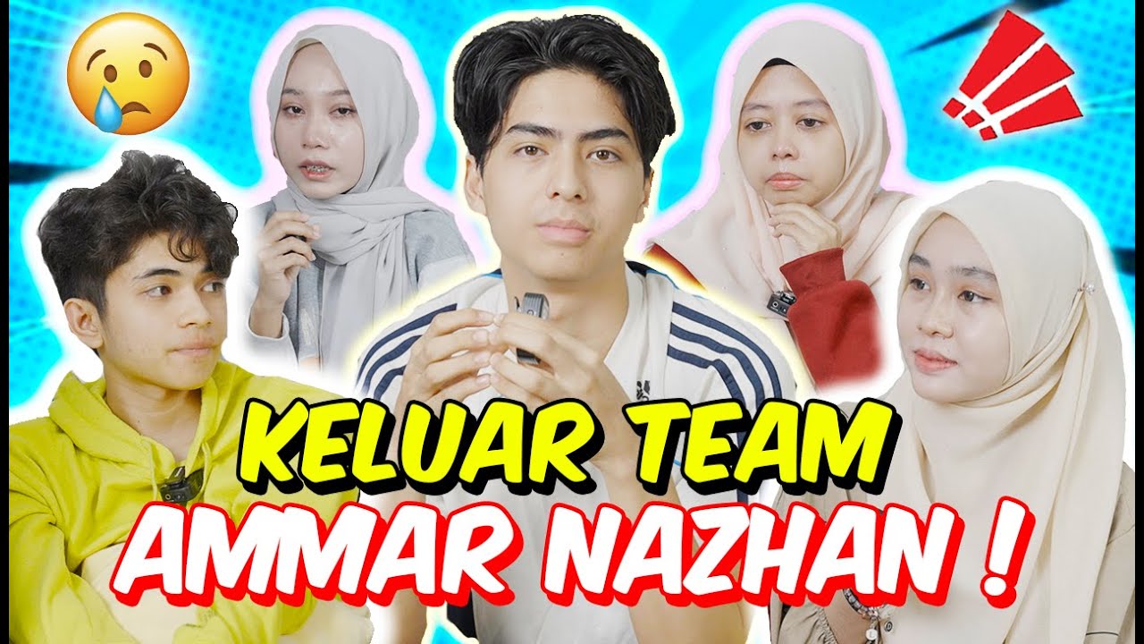 ADAM , AIRA , KYZZ , LIZA ATAU ANNA KELUAR TEAM AMMAR NAZHAN ?! - SELAMAT TINGGAL ! - YouTube