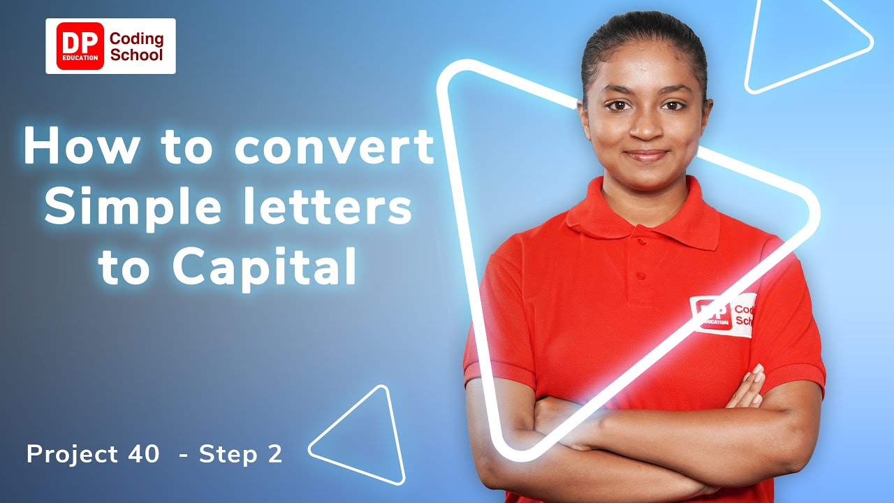 Project 40 Step 2 - How to Capitalize Simple Letters - YouTube