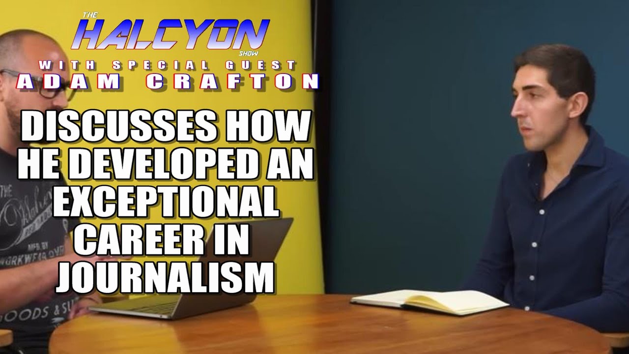 Adam Crafton discusses how he developed his career in journalism: The ...