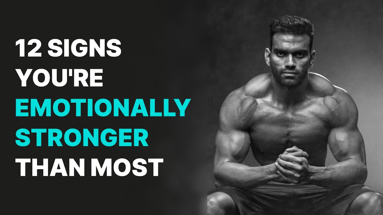 12 Signs You're Emotionally Stronger Than Most People - YouTube