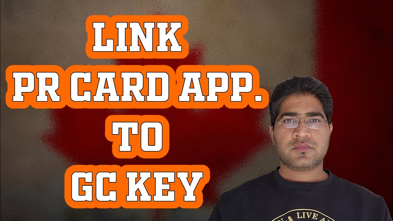 How to Link PR card application to GC Key? - YouTube