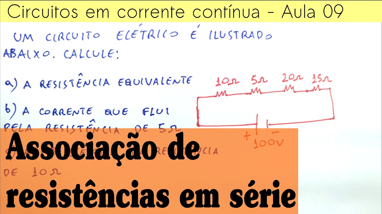 Circuitos CC Aula 09 - Resistência equivalente e associação de ...