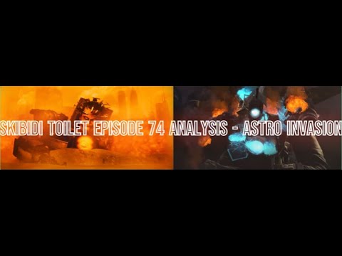 Skibidi Toilet Episode 74 Analysis - Astro invasion - YouTube