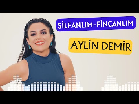 Aylin Demir - Silfanlım - Fincanlım