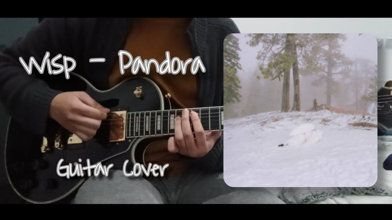 Wisp - Pandora | Guitar Cover - YouTube