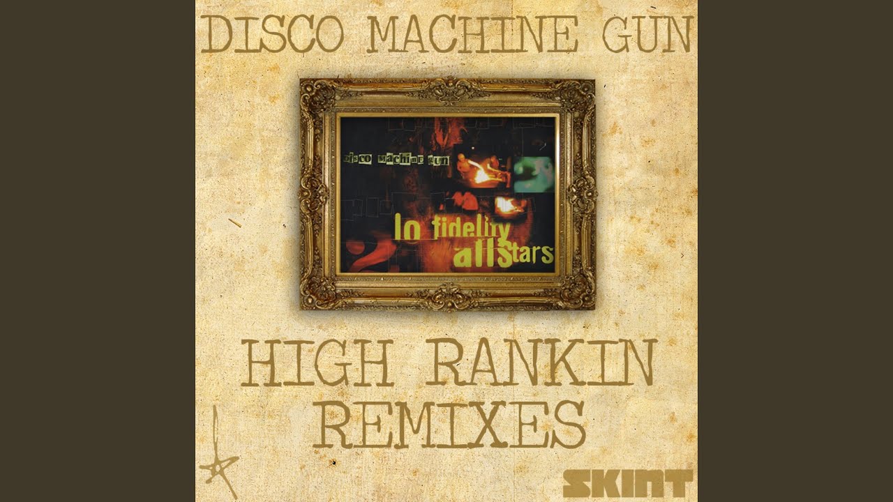 Disco Machine Gun (High Rankin Remix) - YouTube