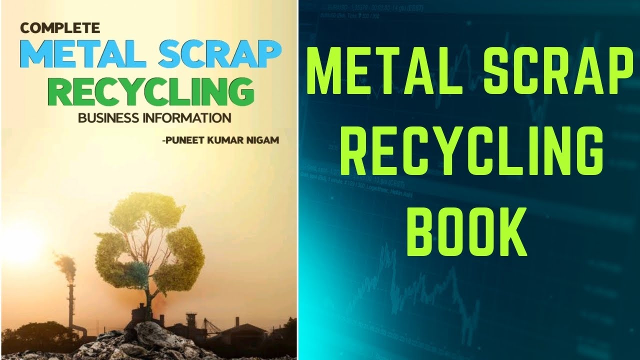 Metal Scrap Recycling Book. Purchase Now To increase metal Recycling ...