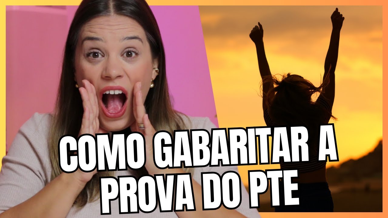 Como tirar a nota máxima na prova do PTE - YouTube