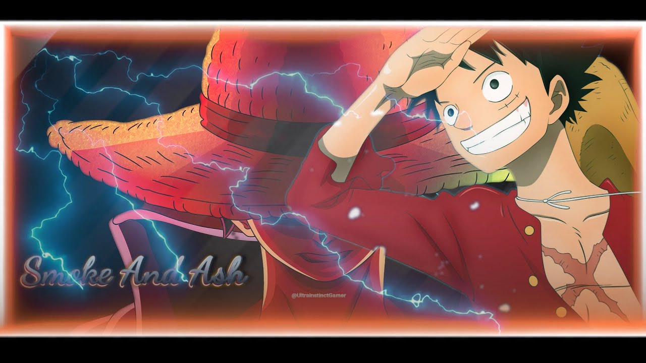 Smoke And Ash One piece luffy Anime mix [AMV/Edit] - YouTube