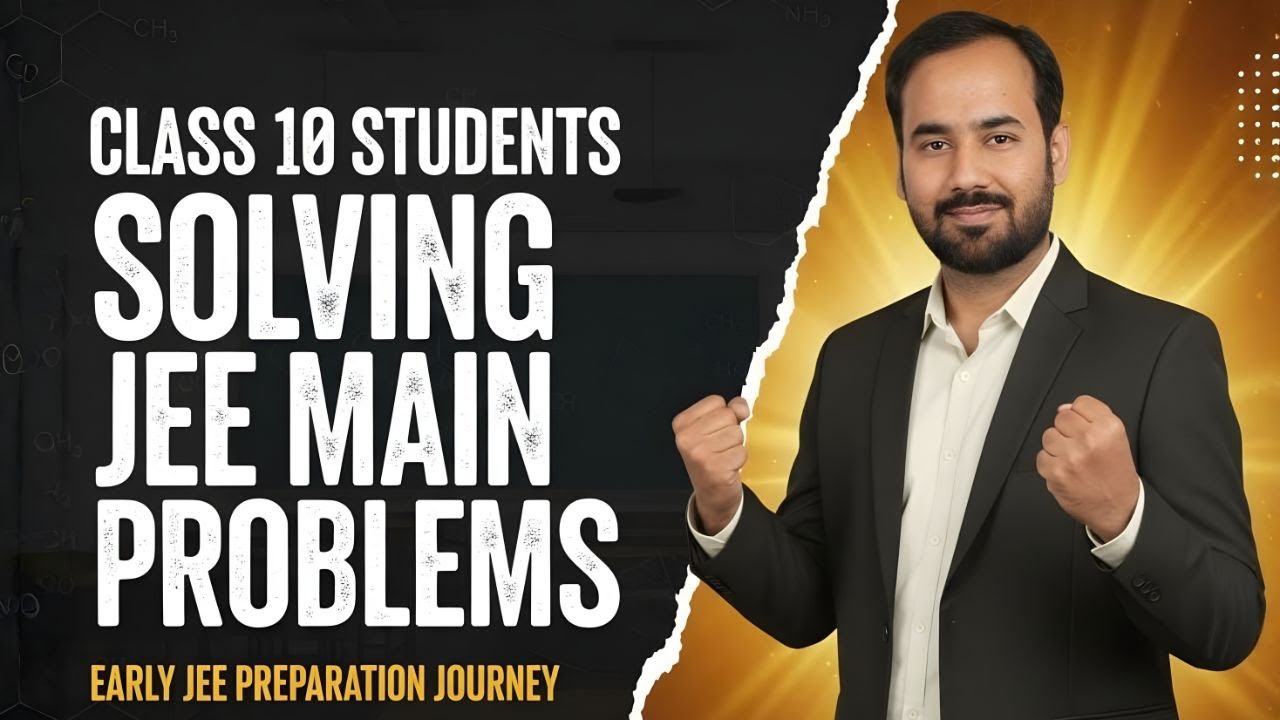 Class 10 Students Solving JEE Main Problems | Early JEE Preparation ...