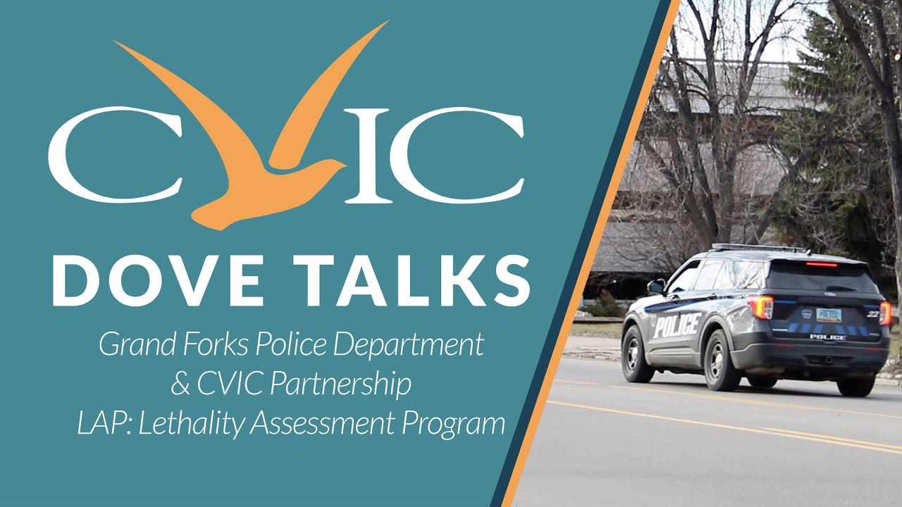 CVIC Dove Talks - Grand Forks Police Department & CVIC Partnership LAP ...