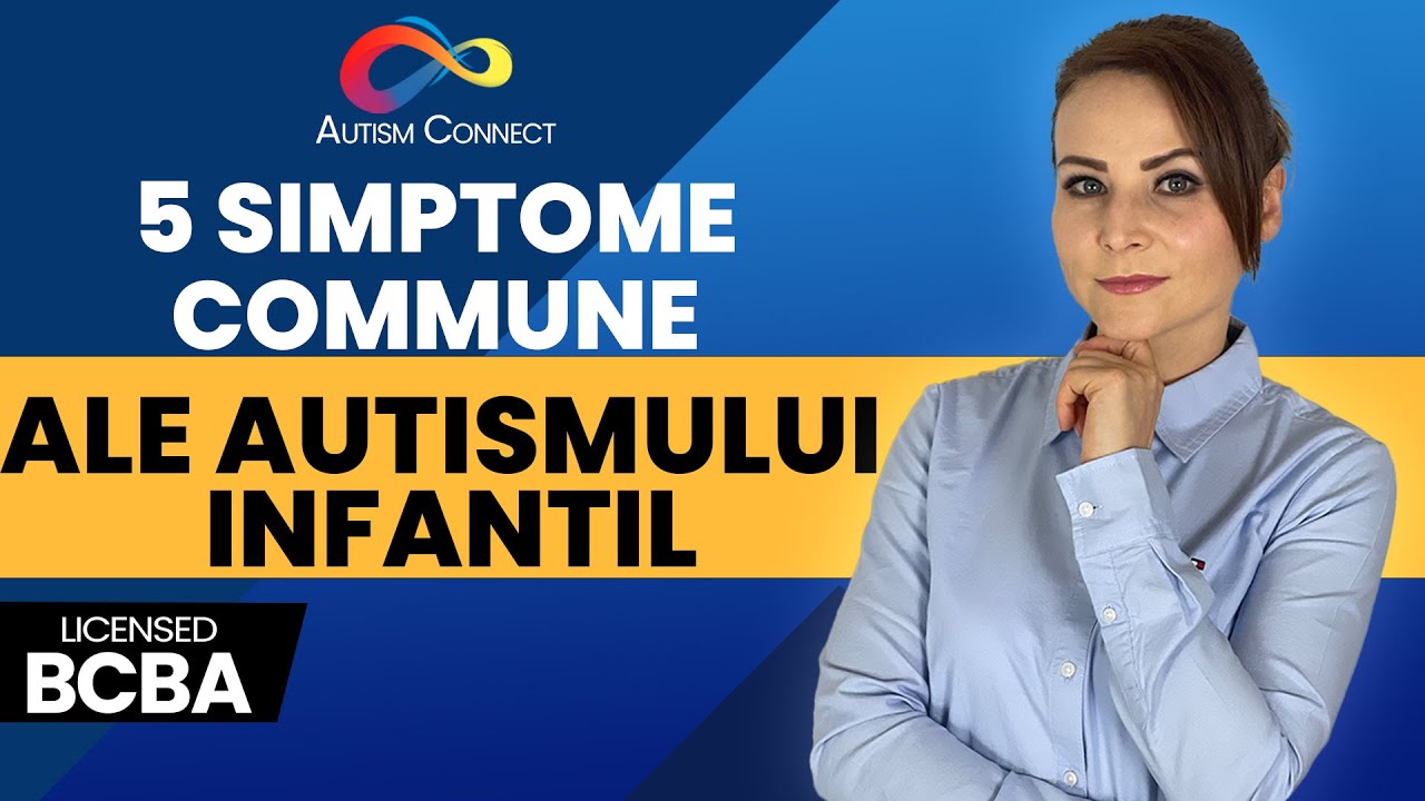 5 Simptome comune ale autismului infantil | Autism Connect - YouTube