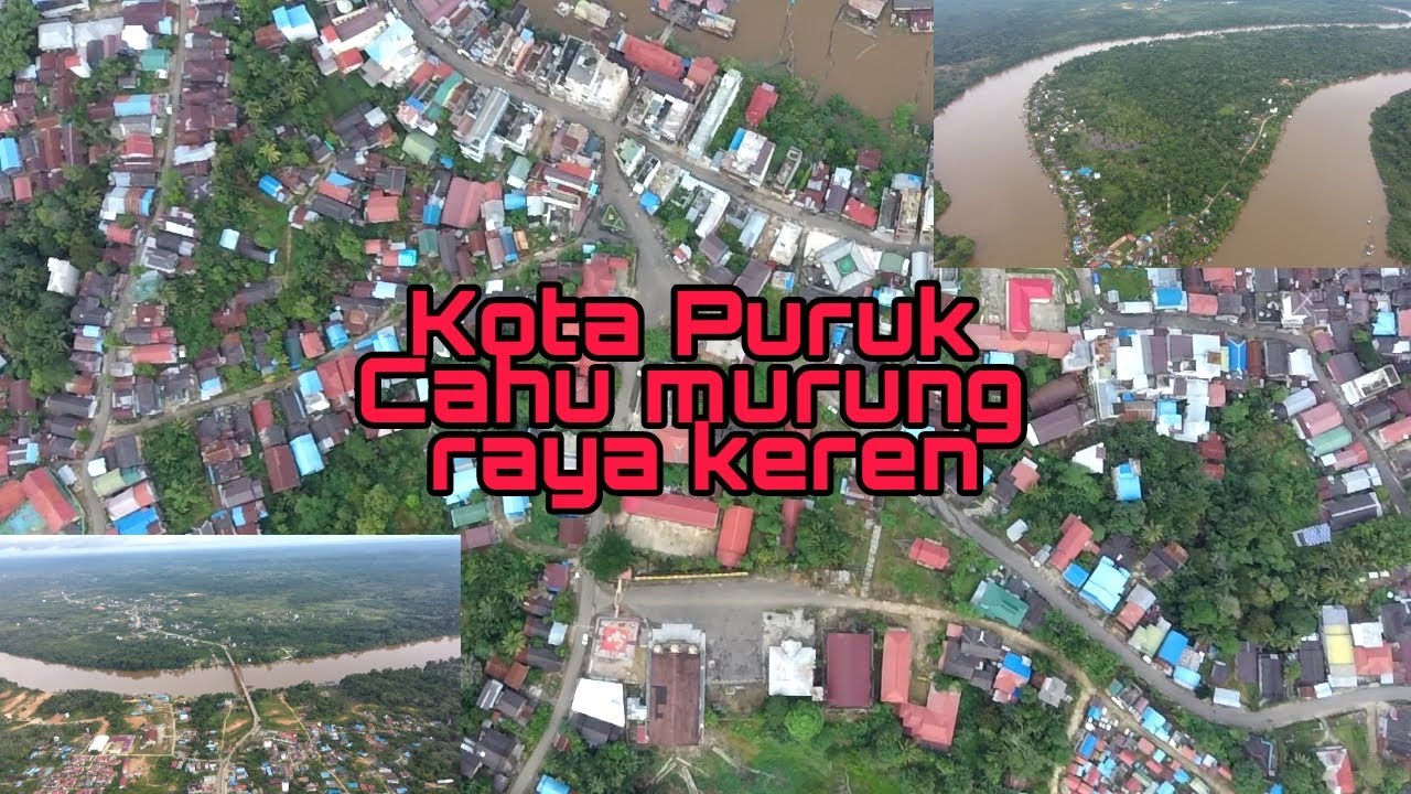 kabupaten Murung Raya || Puruk Cahu#drone#barito#kalteng - YouTube