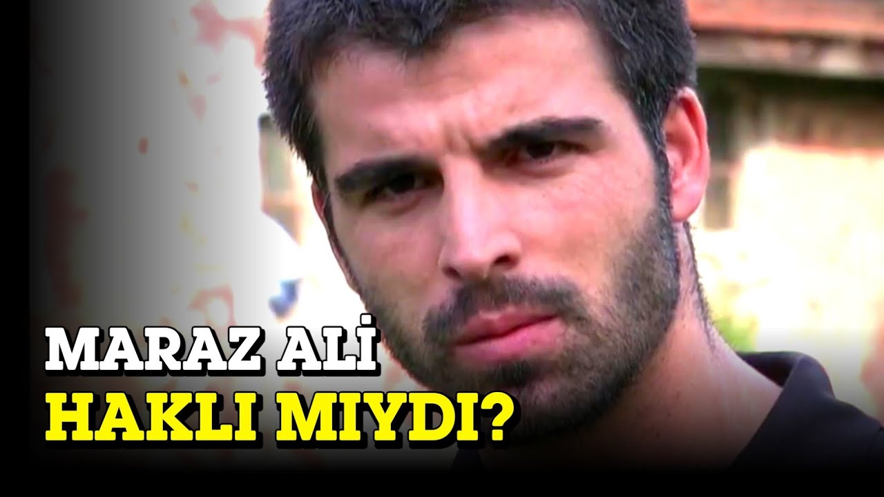 MARAZ ALİ HAKLI MIYDI? - YouTube