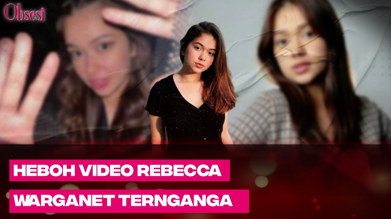 BIKIN HEBOH! Video Syur Rebecca Klopper Kembali Tersebar | OBSESI ...
