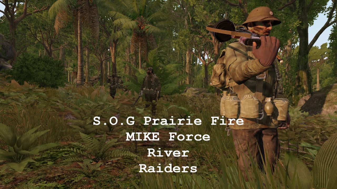[ArmA 3 S.O.G Prairie Fire MIKE Force] River Raiders. - YouTube