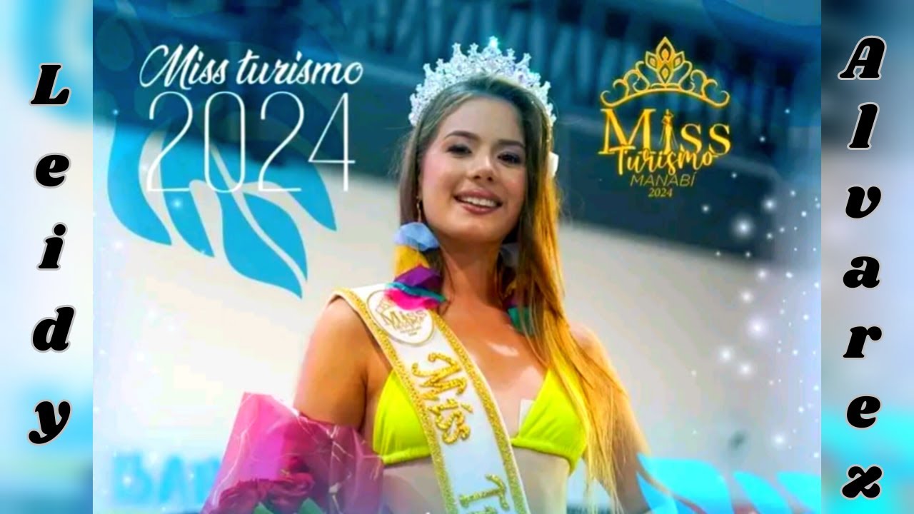️🌹Leidy Alvarez electa MISS TURISMO MANABÍ 2024 | Mil Felicidades ...