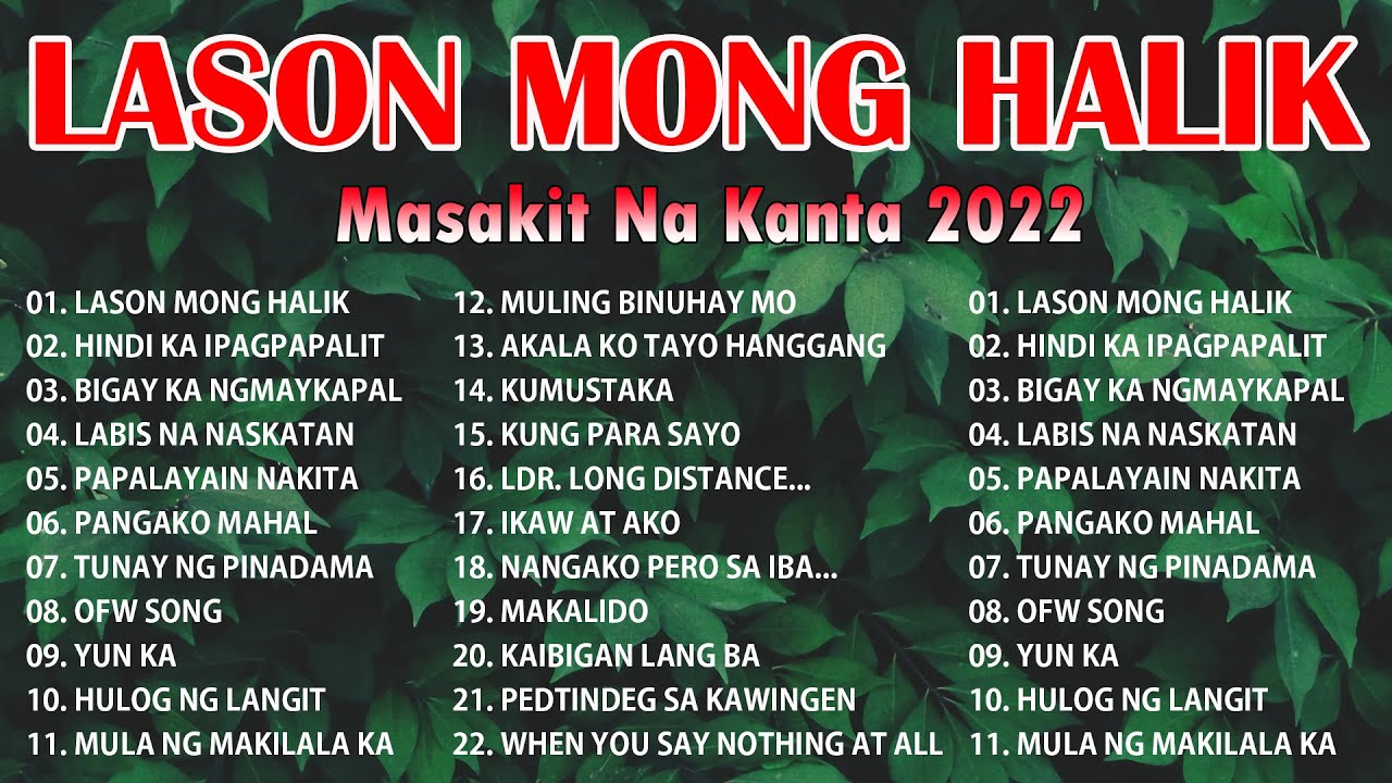 LASON MONG HALIK 😴 Pamatay Puso Tagalog Love Songs 2022 🌻Pinoy Music ...