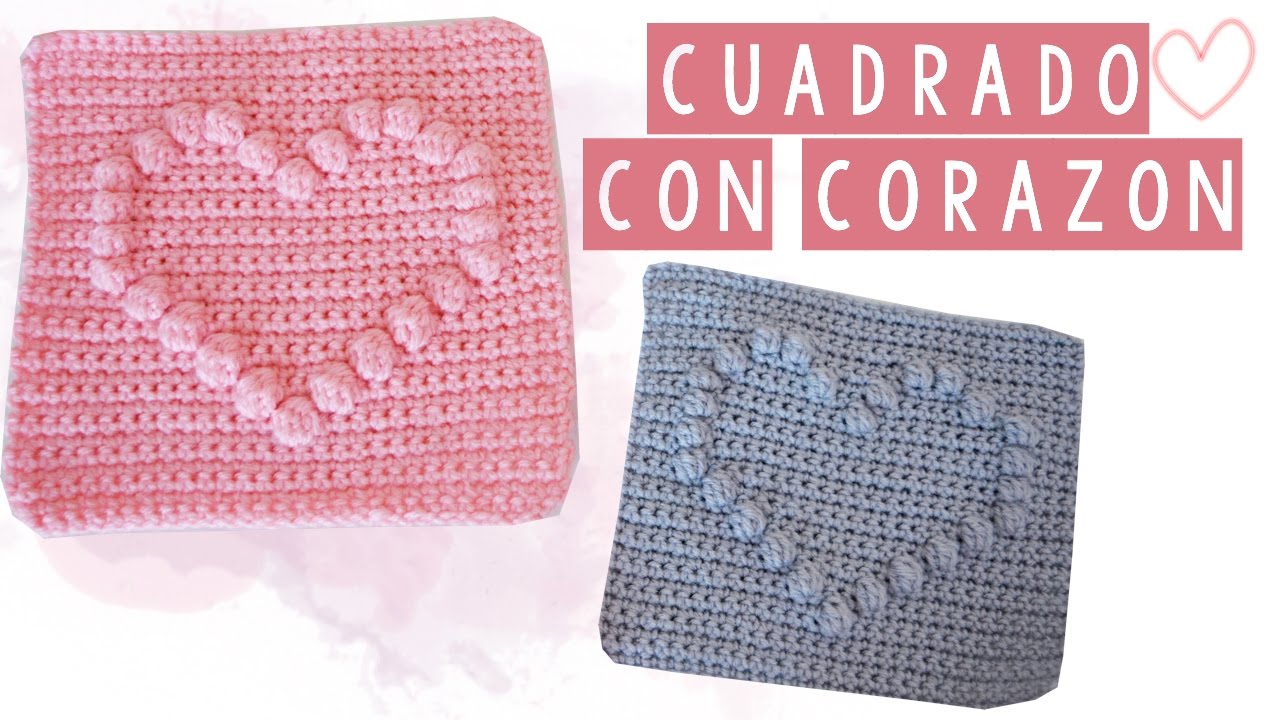 CUADRADO DE CROCHET CON CORAZON - TUTORIAL | Danii's Ways ♡ - YouTube