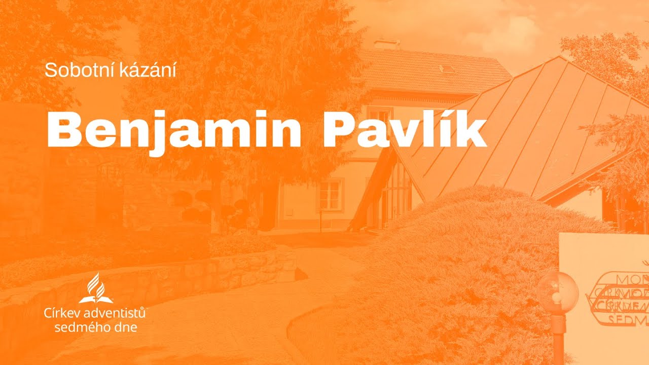 Benjamin Pavlík • 28. 6. 2025 • Sobotní kázání z bible • sbor ...