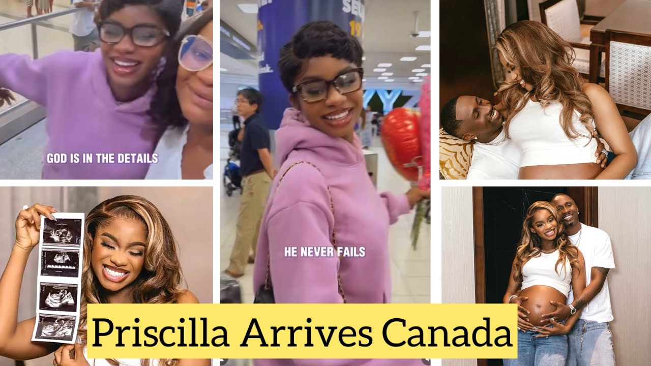 PRISCILLA ARRIVES CANADA TO GIVE BIRTH??AFTER PREGNANCY ANNOUNCEMENT # ...