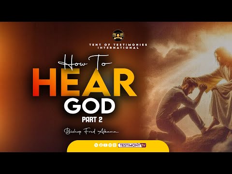 HOW TO HEAR GOD PART 2 || BISHOP FRED AKAMA - YouTube