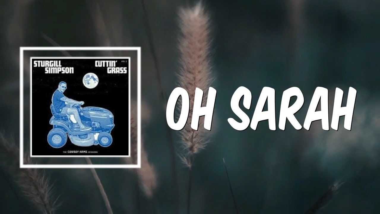 Oh Sarah (Lyrics) - Sturgill Simpson - YouTube