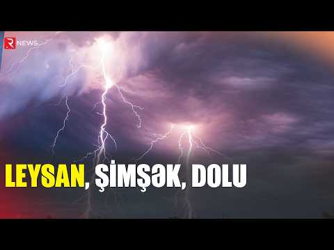 Hava kəskin dəyişir - 27 avqustun hava proqnozu - RTV