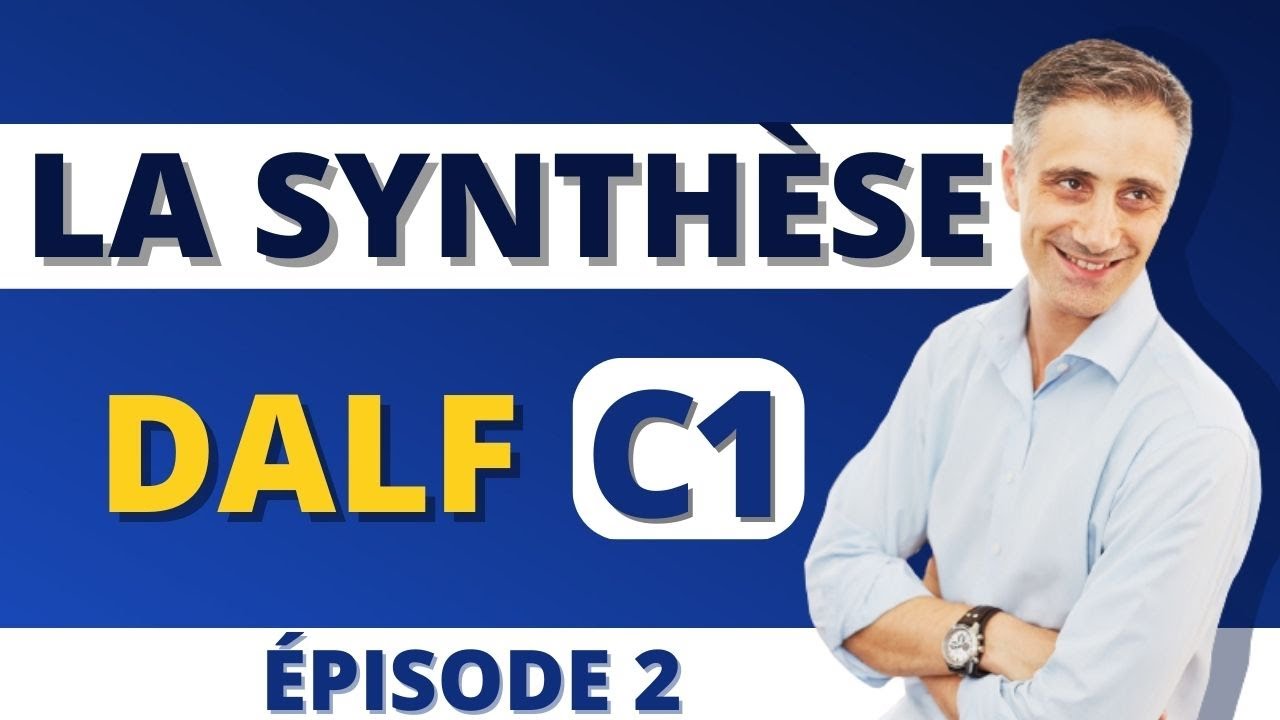 LA SYNTHÈSE 📄 | DALF C1 🧑🏻‍🎓 | Épreuve de production écrite 🖋️ - YouTube