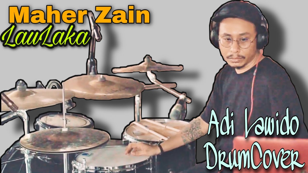 Maher Zain - LauLaka - Adi Lawido Drum Cover - YouTube