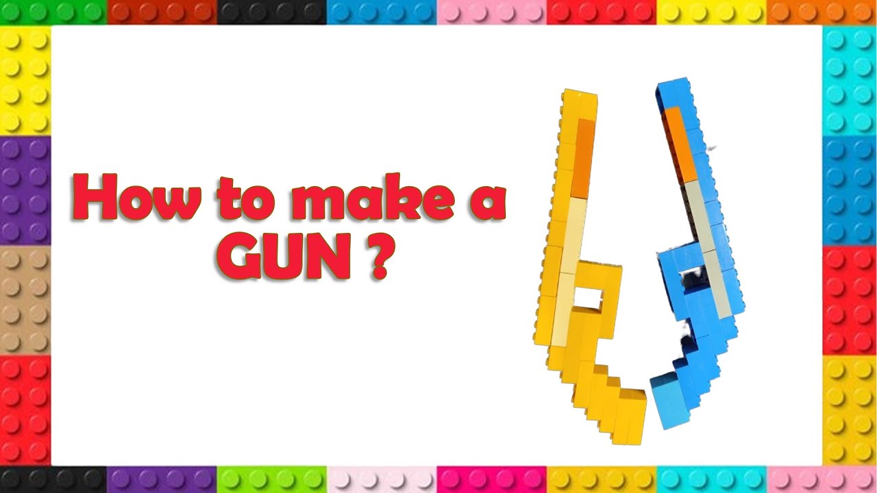 Building Blocks Gun / Making of Gun with Building Blocks for Kids ...